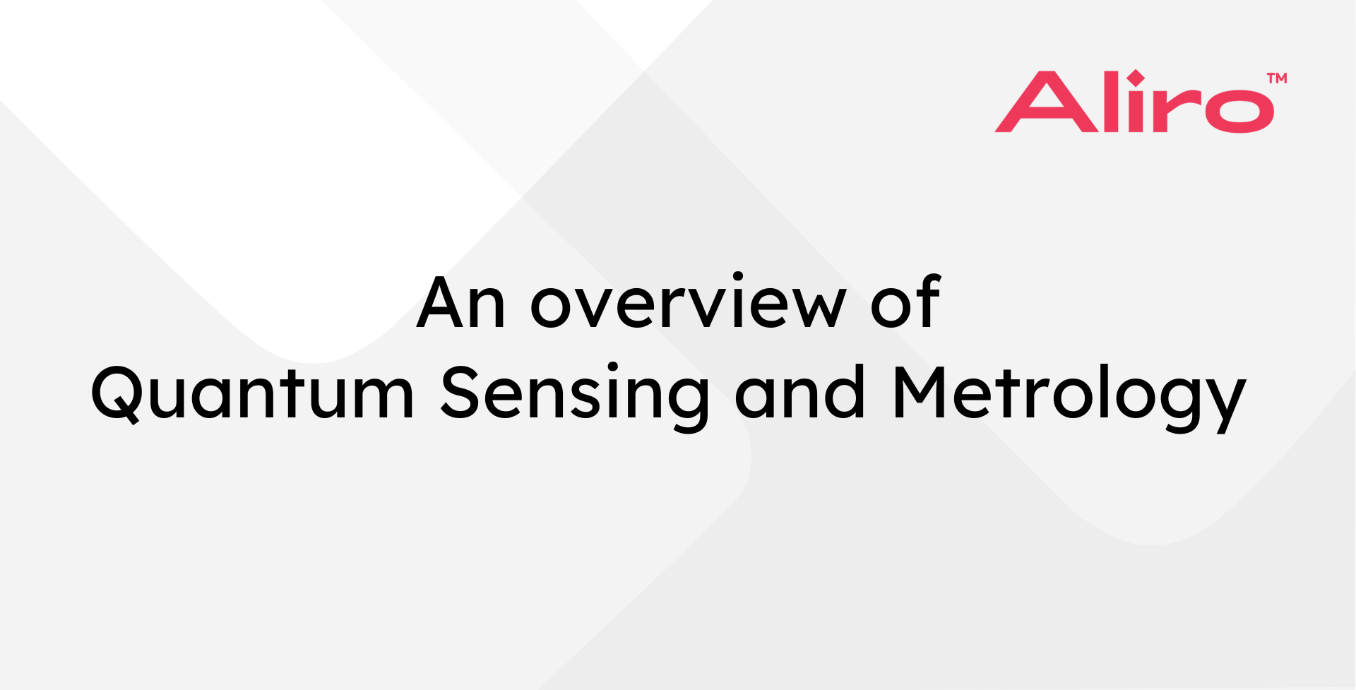 An Overview of Quantum Sensing and Metrology
